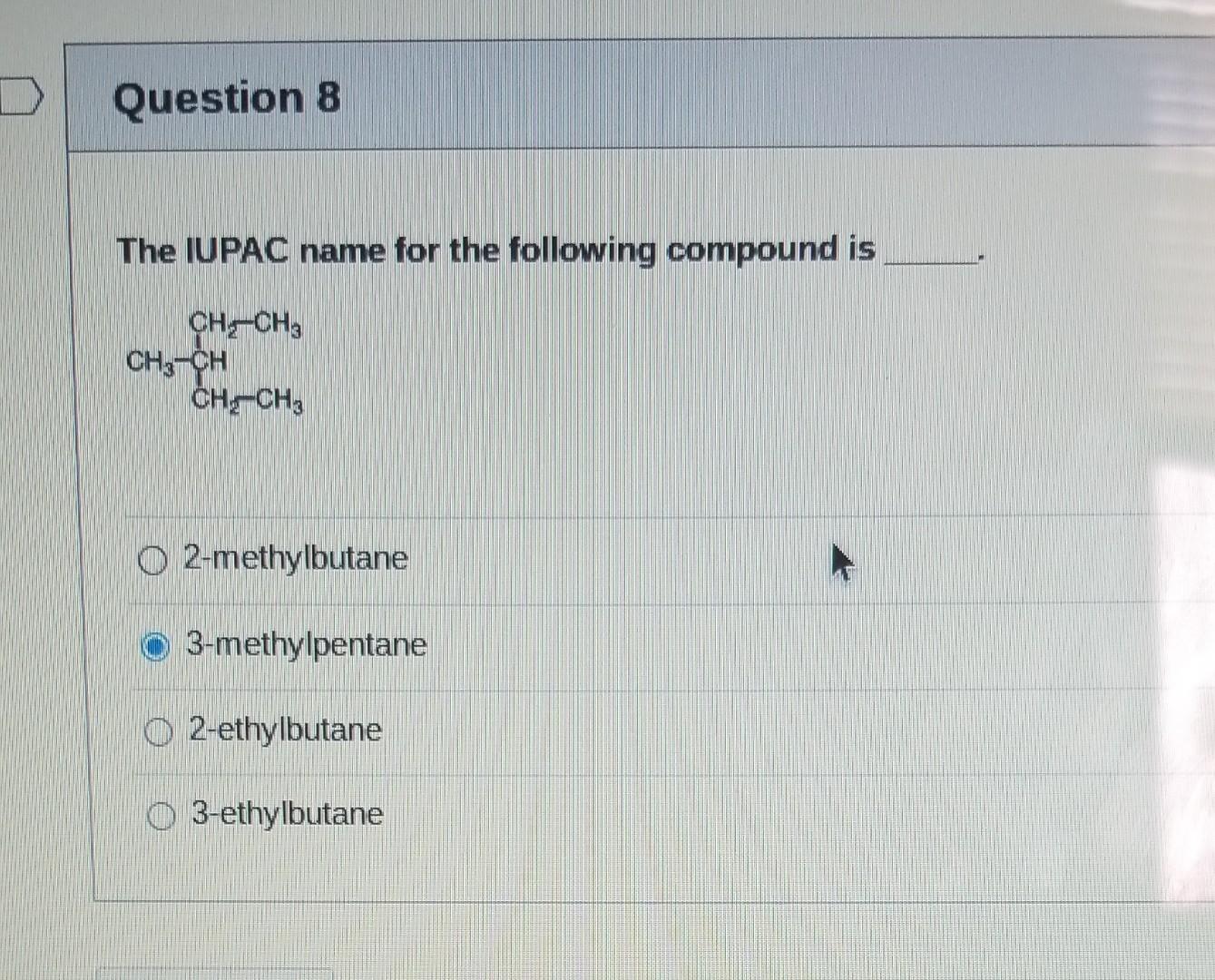 Solved The IUPAC name for the following compound is | Chegg.com