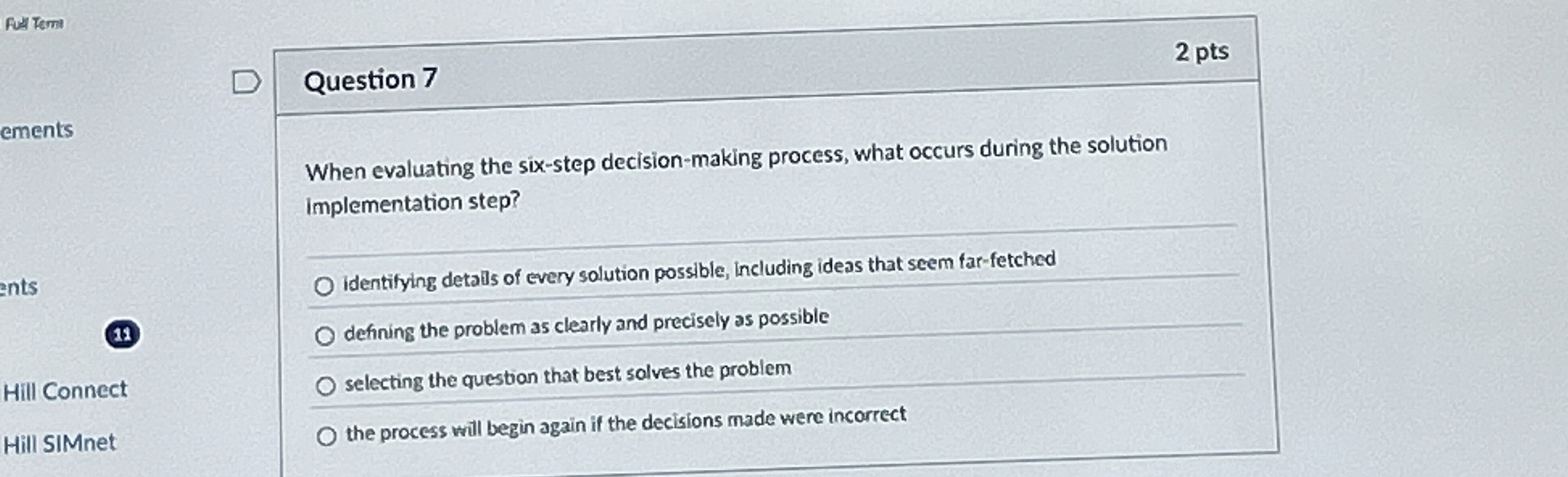 Solved Question 7When evaluating the six-step | Chegg.com