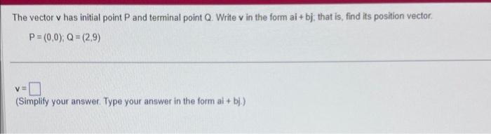 Solved The vector v has initial point P and terminal point | Chegg.com