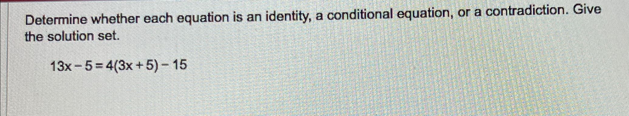 Solved Determine whether each equation is an identity, a | Chegg.com