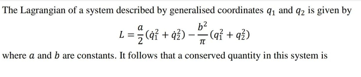 Solved The Lagrangian of a system described by generalised | Chegg.com