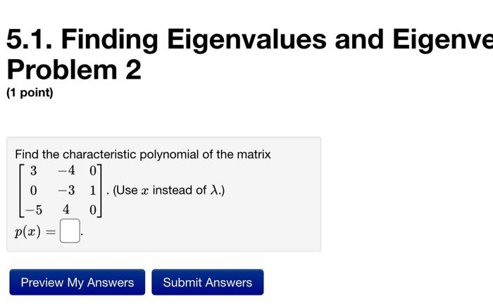 Solved 5.1. Finding Eigenvalues and Eigenve Problem 2 (1 | Chegg.com