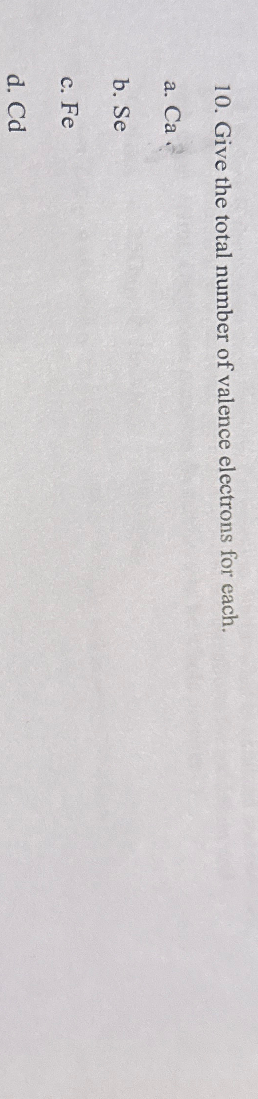 Solved Give the total number of valence electrons for | Chegg.com