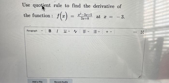 Solved Use quotient rule to find the derivative of the | Chegg.com