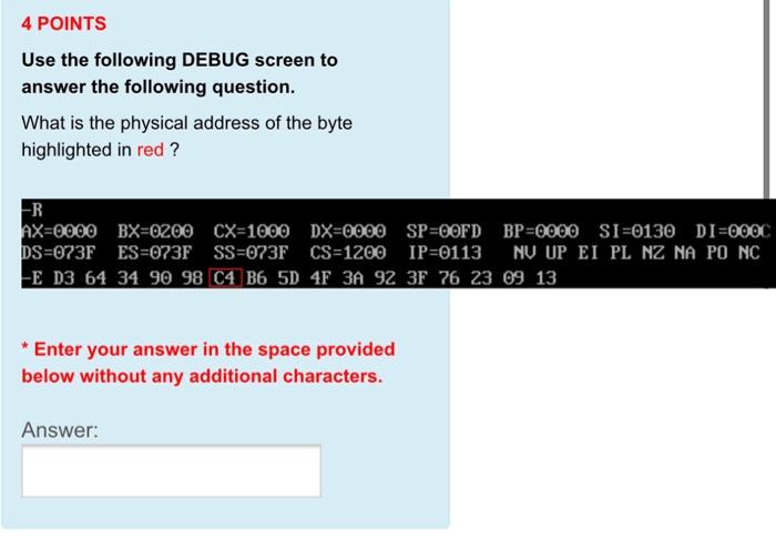 Solved 4 POINTS Use the following DEBUG screen to answer the | Chegg.com