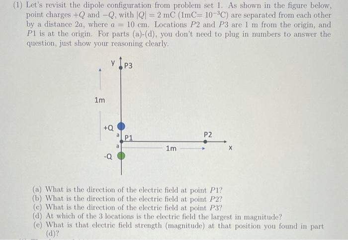 Solved (1) Let's revisit the dipole configuration from | Chegg.com