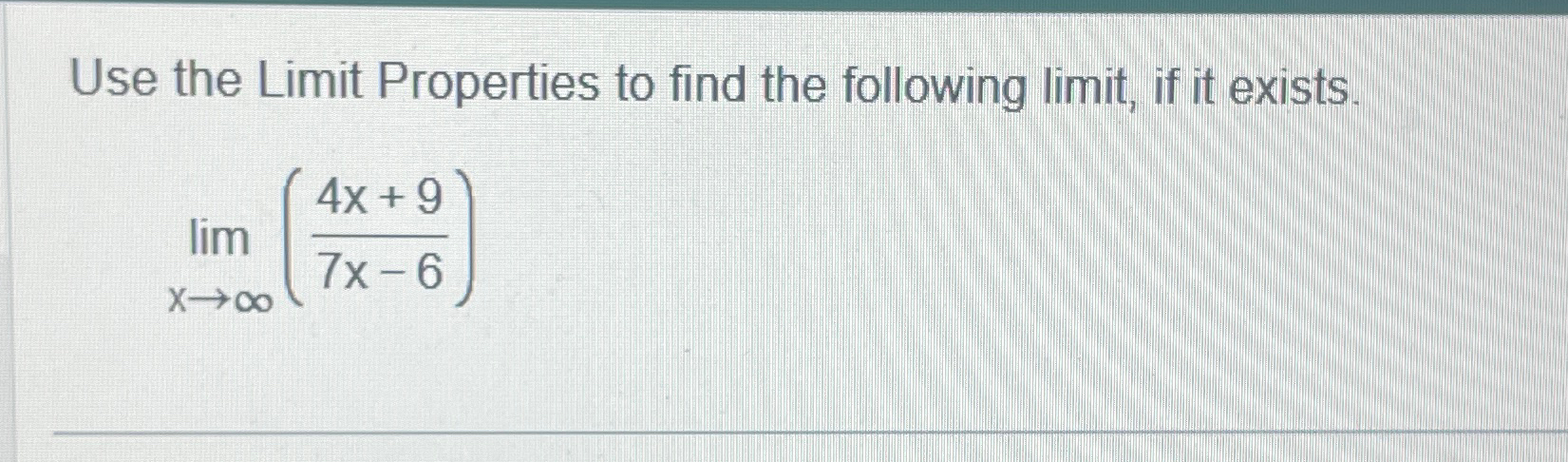 Solved Use the Limit Properties to find the following limit, | Chegg.com