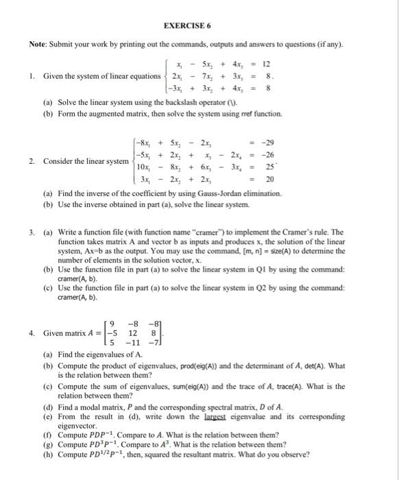 Solved EXERCISE 6 Note: Submit your work by printing out the | Chegg.com
