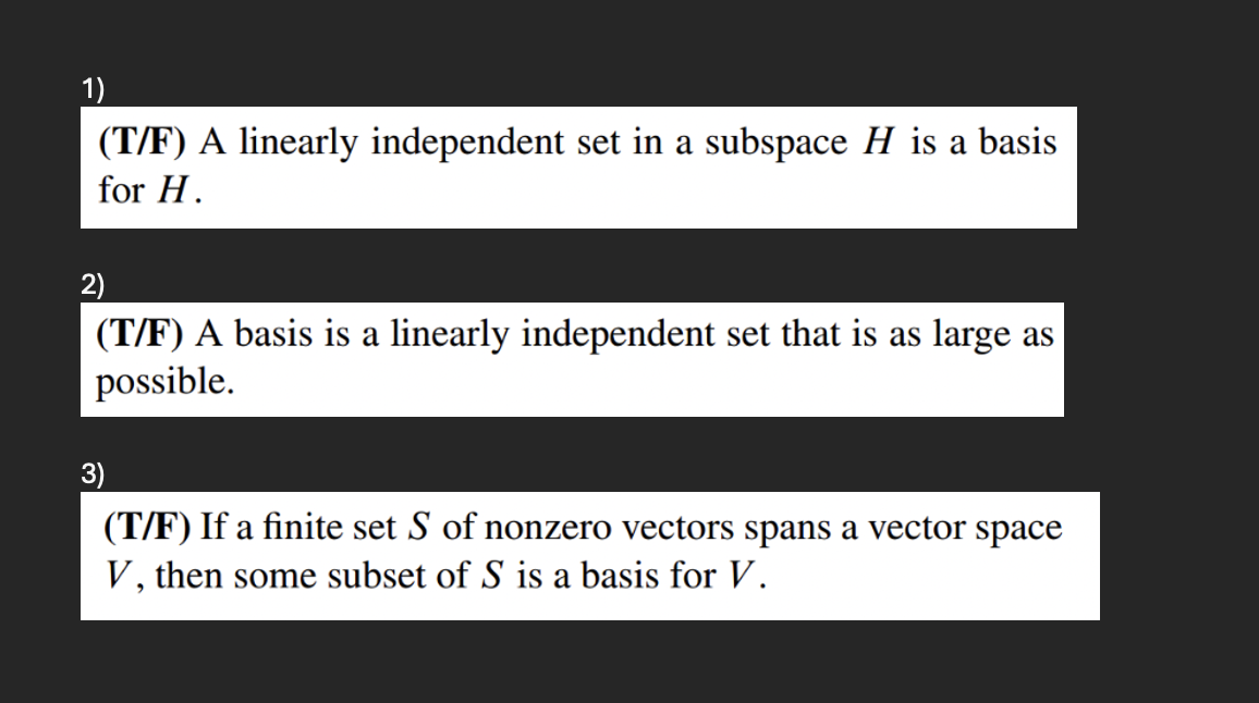 Solved (T/F) ﻿A linearly independent set in a subspace H ﻿is | Chegg.com