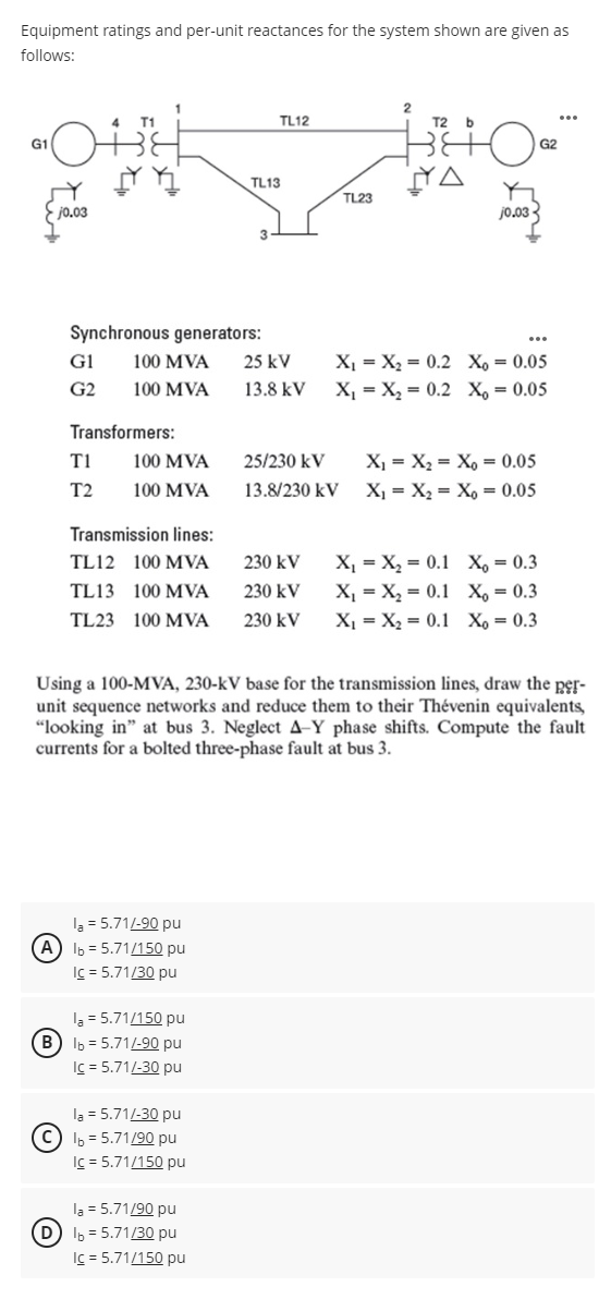 Solved Equipment ratings and per-unit reactances for the | Chegg.com
