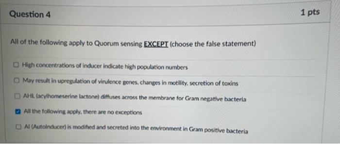 Solved All of the following apply to Quorum sensing EXCEPT | Chegg.com