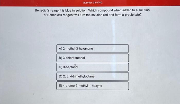 Solved Question 33 of 40 Benedict's reagent is blue in | Chegg.com