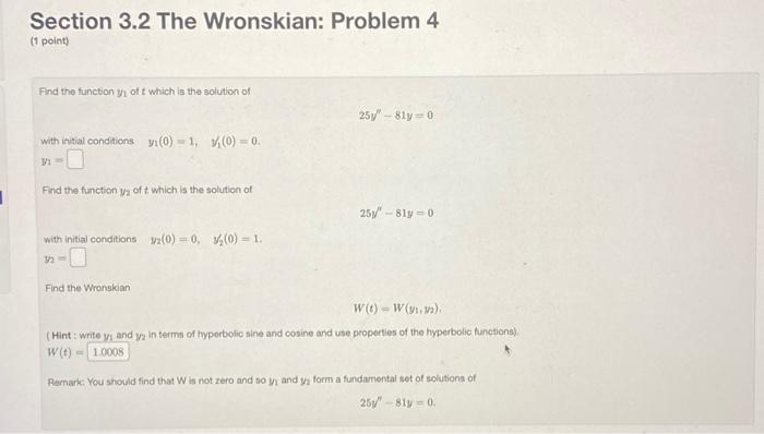 Solved Section 3.2 The Wronskian: Problem 4 (1 point) Find | Chegg.com