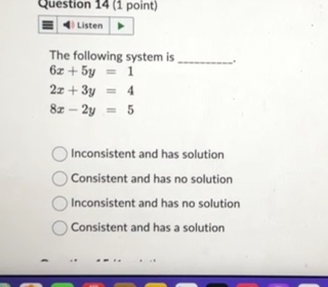 Solved The following system is q,6x+5y=12x+3y=48x-2y=5 | Chegg.com