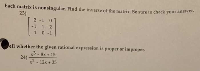 Solved #23 Each Matrix is nonsingular. Find the inverse of | Chegg.com