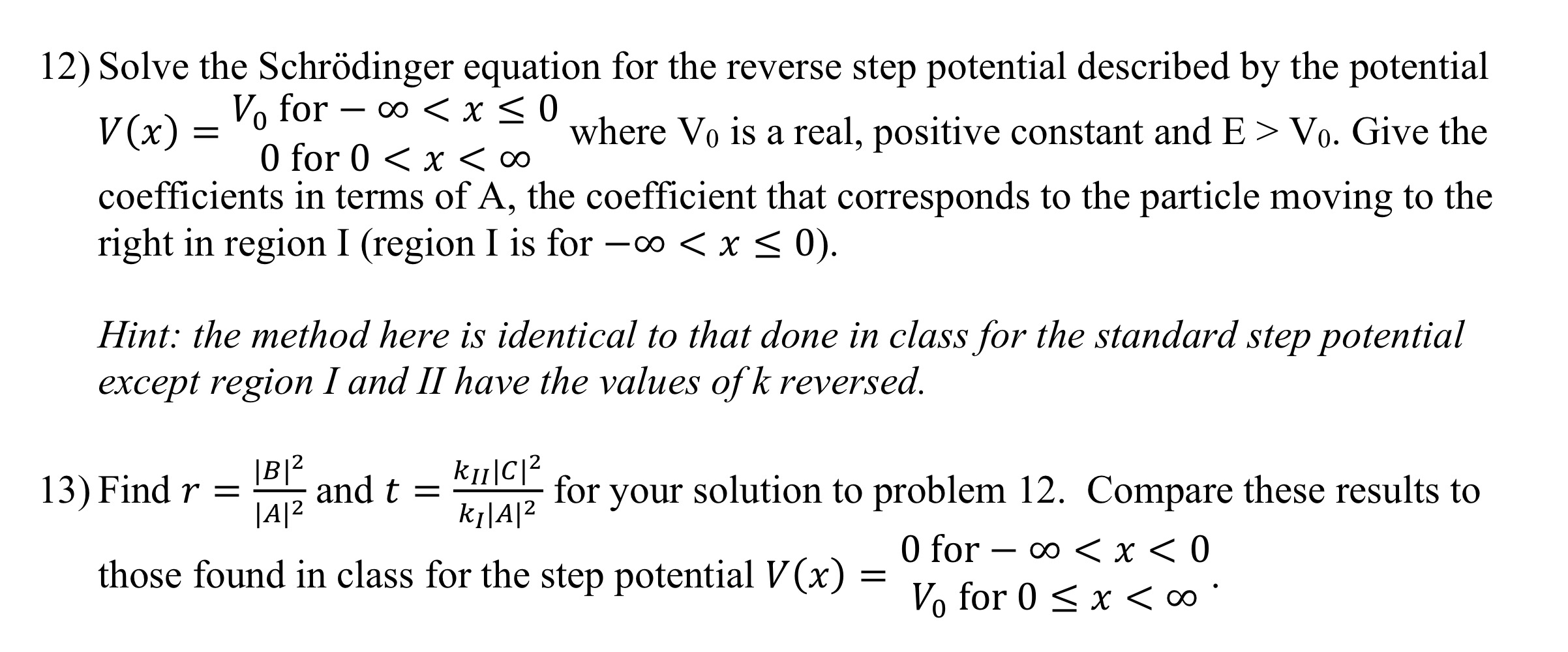 Solve the Schrödinger equation for the reverse step | Chegg.com