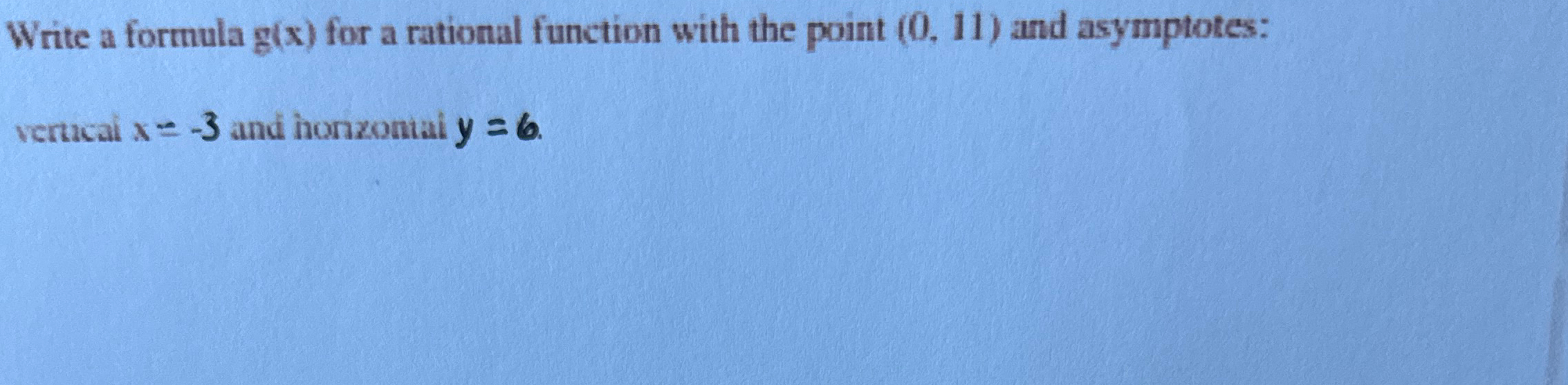 Solved Write a formula g(x) ﻿for a rational function with | Chegg.com
