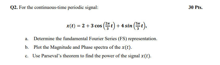 Solved Q2. ﻿For the continuous-time periodic | Chegg.com