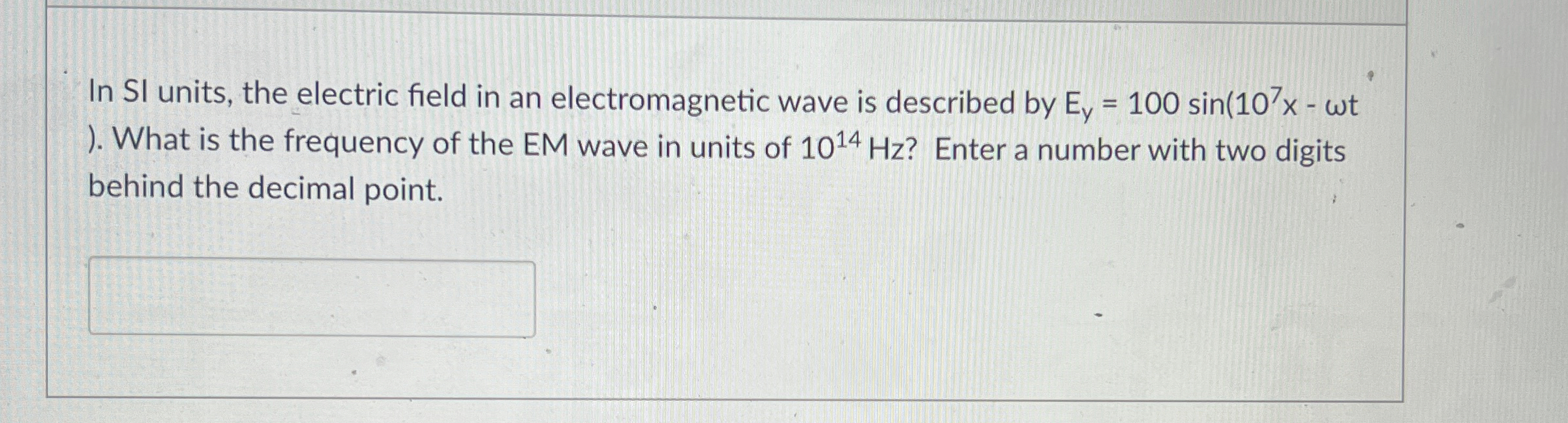 Solved In SI units, the electric field in an electromagnetic | Chegg.com