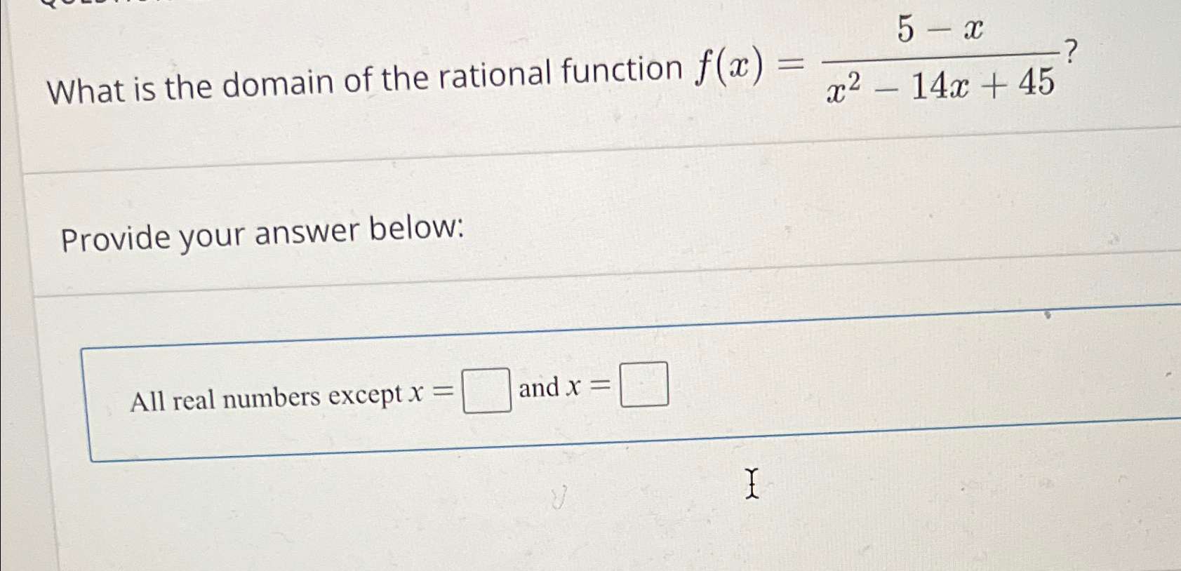 Solved What is the domain of the rational function | Chegg.com