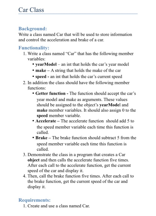 Solved Car Class Background: Write a class named Car that | Chegg.com