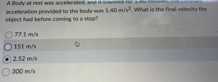 Solved acceleration provided to the body was 1.40 m/s2. What | Chegg.com