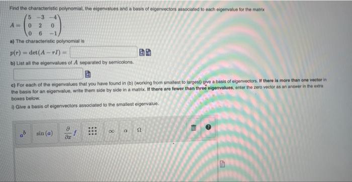 Solved Find the characteristic polynomial, the eigenvalues | Chegg.com