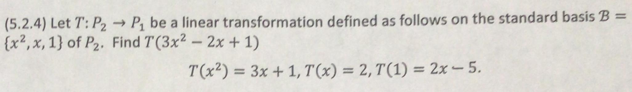 Solved Let T:P2→P1 ﻿be a linear transformation defined as | Chegg.com