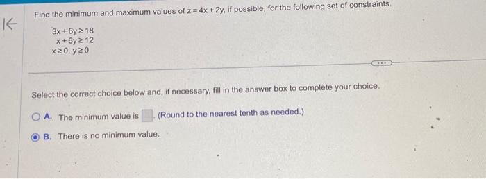 Solved Find the minimum and maximum values of z=4x+2y, if | Chegg.com