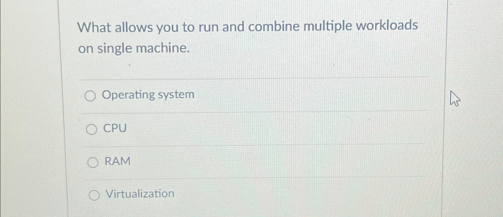 Solved What allows you to run and combine multiple workloads | Chegg.com