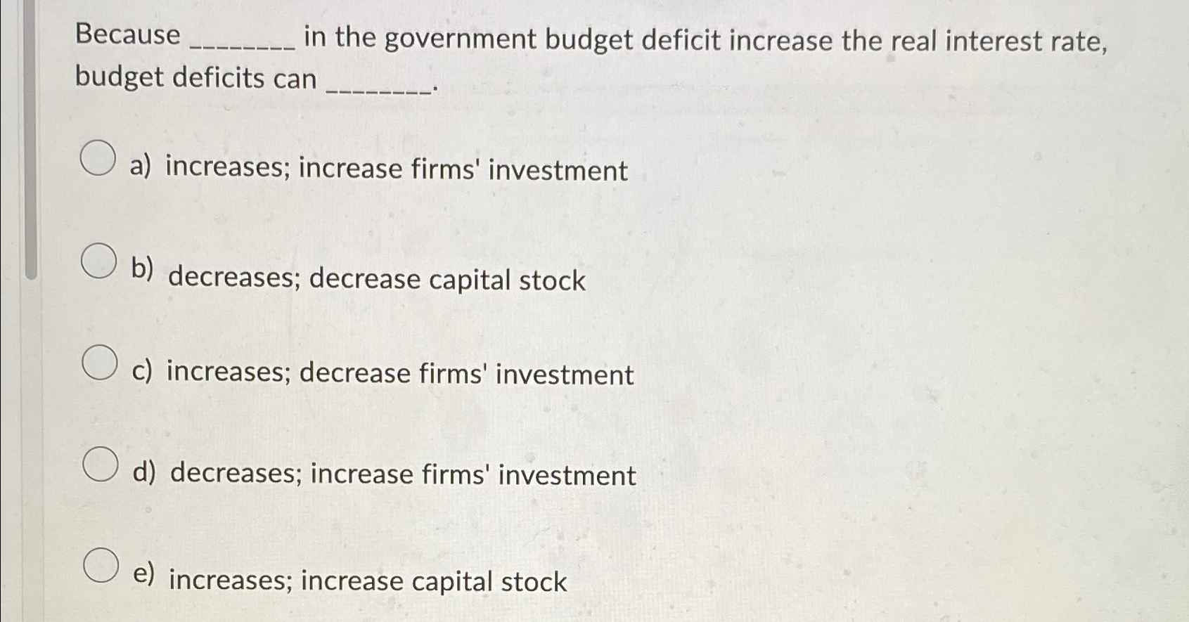 Solved Because in the government budget deficit increase the | Chegg.com