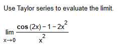 Solved Use Taylor series to evaluate the | Chegg.com