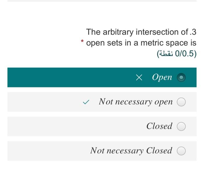 Solved The arbitrary intersection of 3 open sets in a metric | Chegg.com