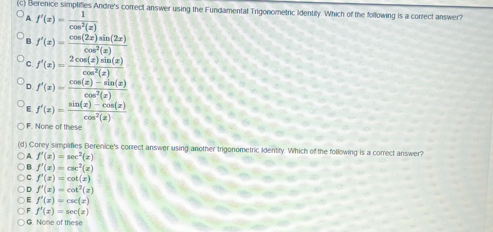 Solved A. f′(x)=cos2(x)1 B. f′(x)=cos2(x)cos(2x)sin(2x) C. | Chegg.com