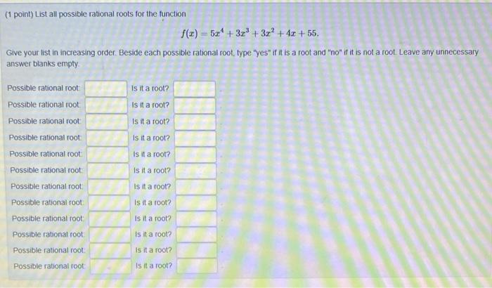 Solved (1 point) List all possible rational roots for the | Chegg.com