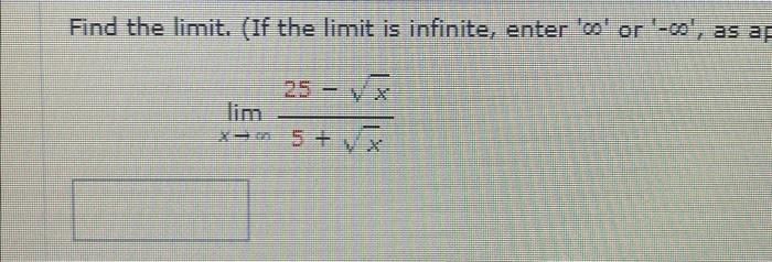 Solved Find the limit. (If the limit is infinite, enter ' ∞′ | Chegg.com