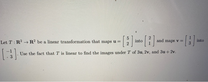 Solved Let T: R2 + R2 be a linear transformation that maps u | Chegg.com