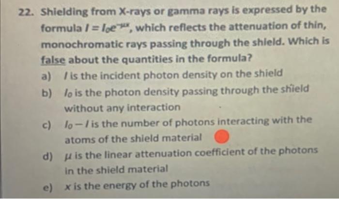 Solved 22. Shielding from X-rays or gamma rays is expressed | Chegg.com