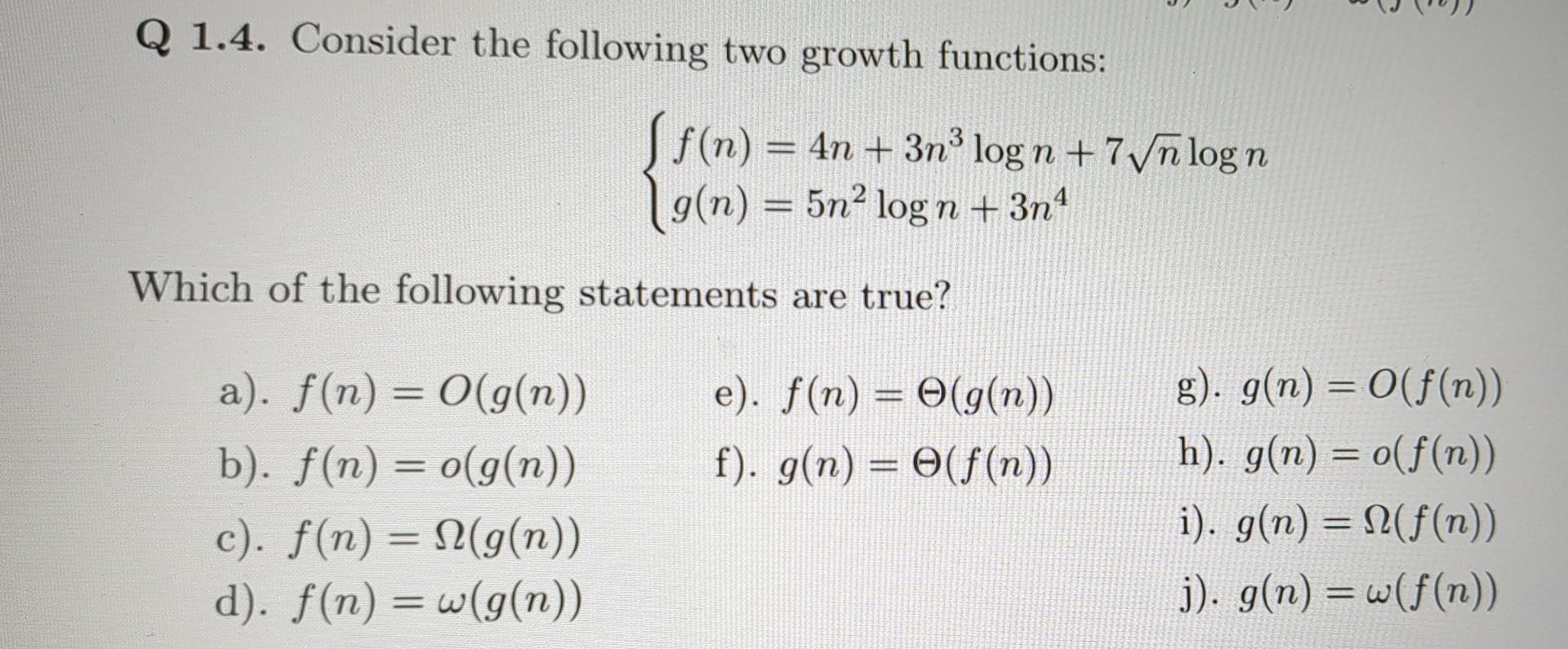Solved Q 1.4. Consider the following two growth functions: | Chegg.com