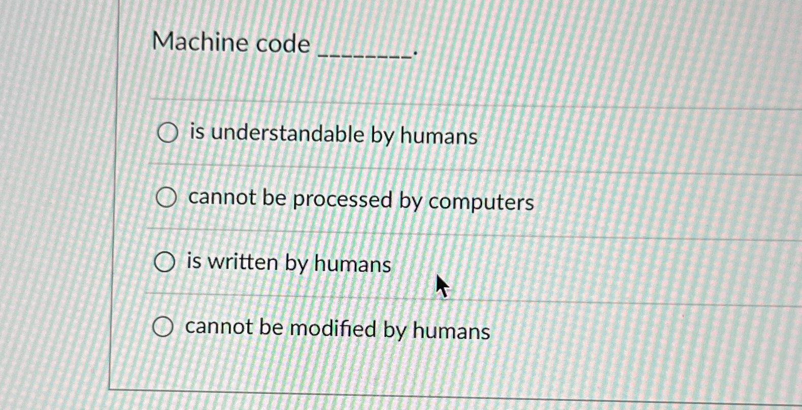 Solved Machine codeis understandable by humanscannot be | Chegg.com