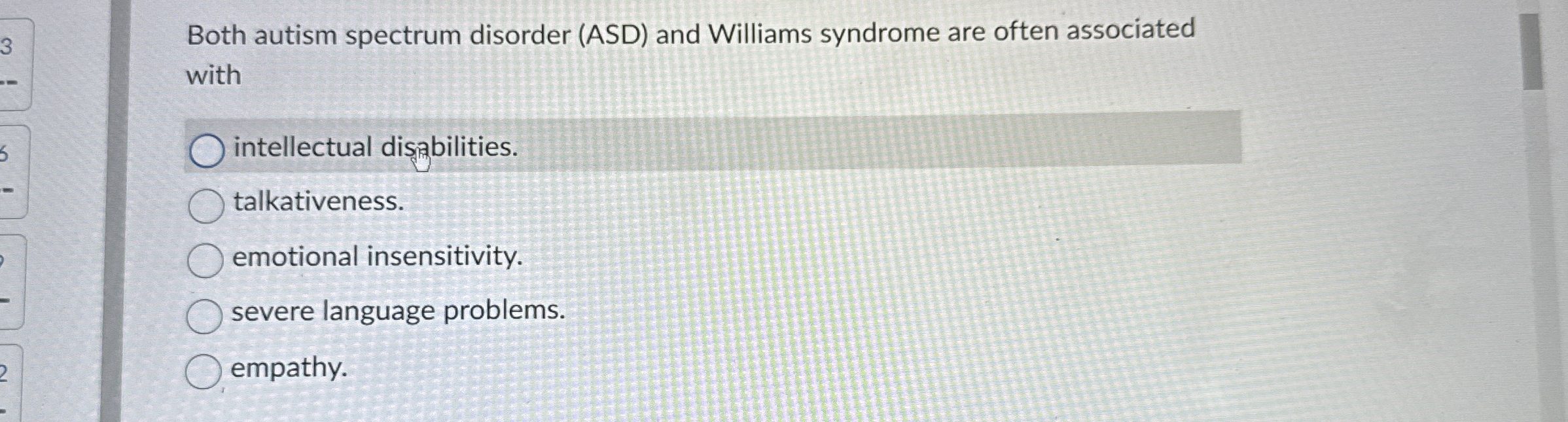 Both autism spectrum disorder (ASD) ﻿and Williams | Chegg.com