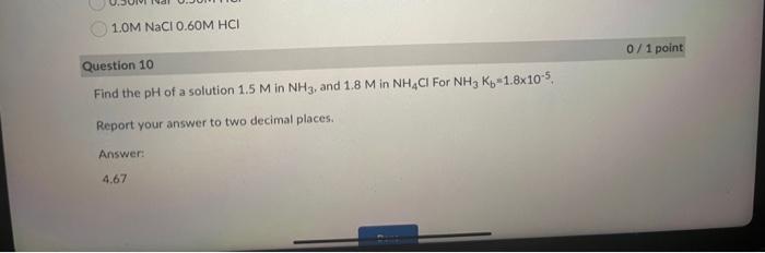 1.0M NaCl 0.60M HCI Question 10 Find the pH of a | Chegg.com