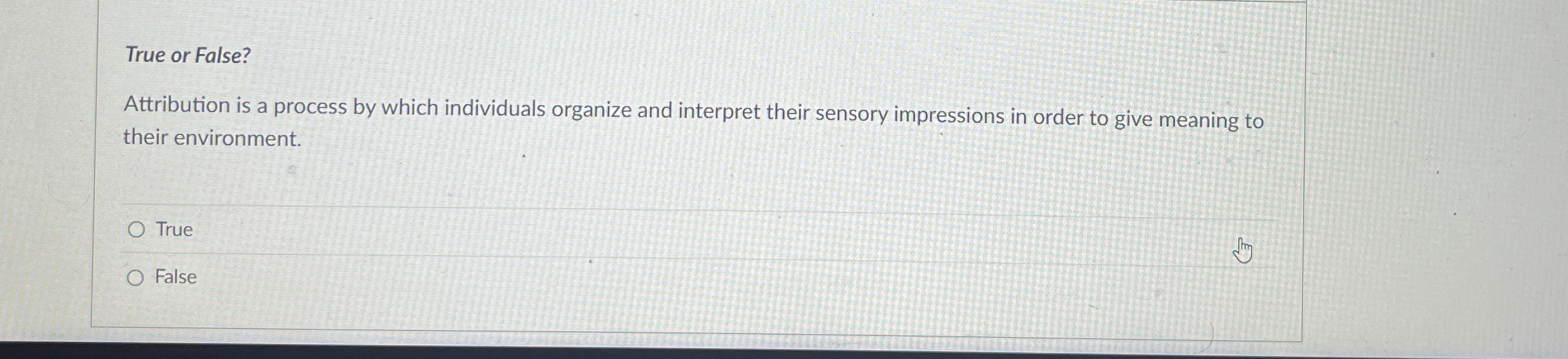 Solved True or False?Attribution is a process by which | Chegg.com