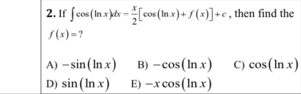 If ∫﻿﻿cos(lnx)dx=x2[cos(lnx) f(x)] c, ﻿then find the | Chegg.com