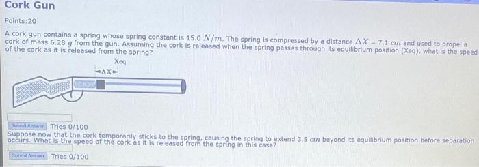 Solved A cork gun contains a spring whose spring constant is | Chegg.com