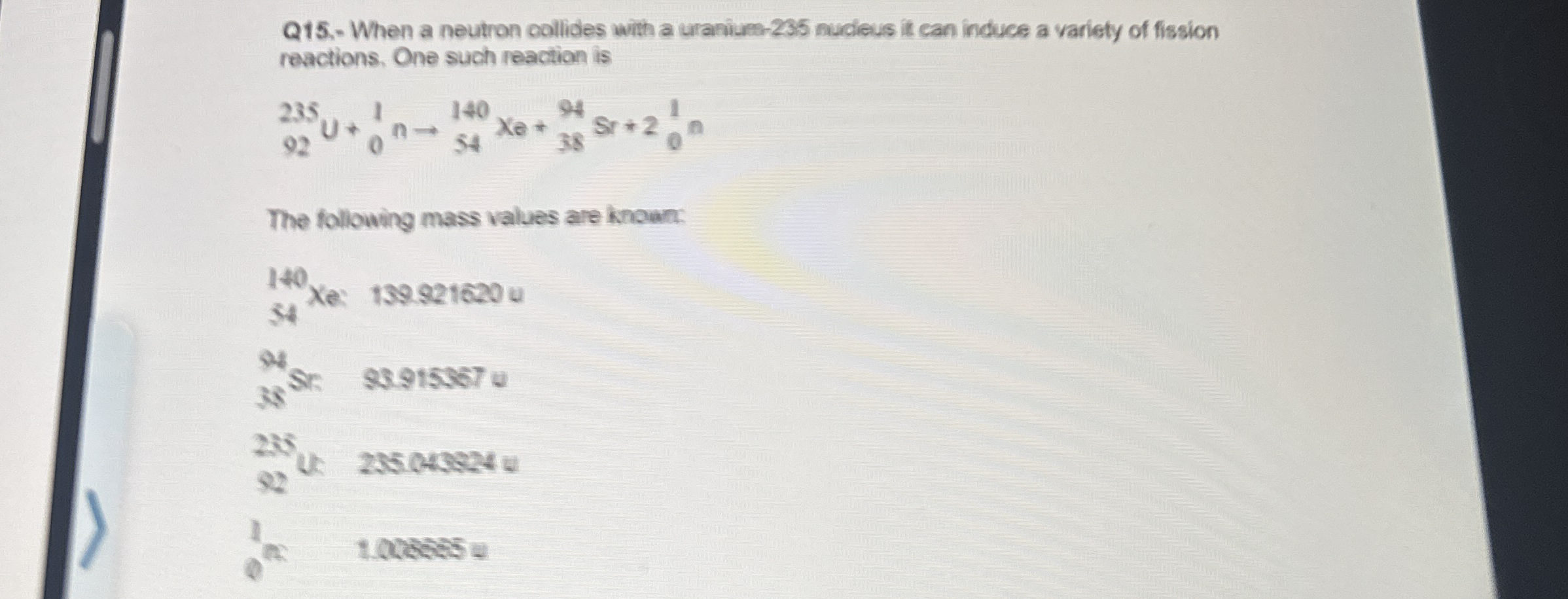Solved Q15.- ﻿When a neutron collides with a uranium-235 | Chegg.com