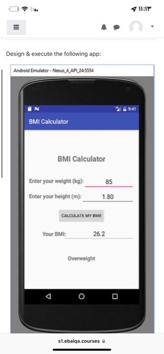 Solved Design & execute the following app: Android Emulator | Chegg.com