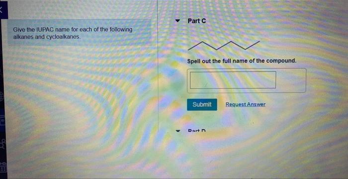 Solved Give the IUPAC name for each of the following | Chegg.com
