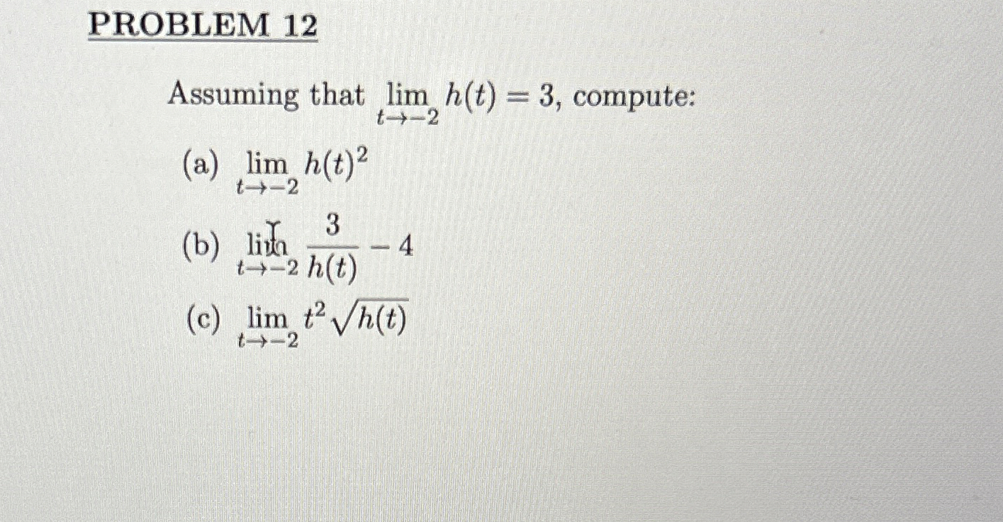 Solved PROBLEM 12Assuming that limt→-2h(t)=3, | Chegg.com