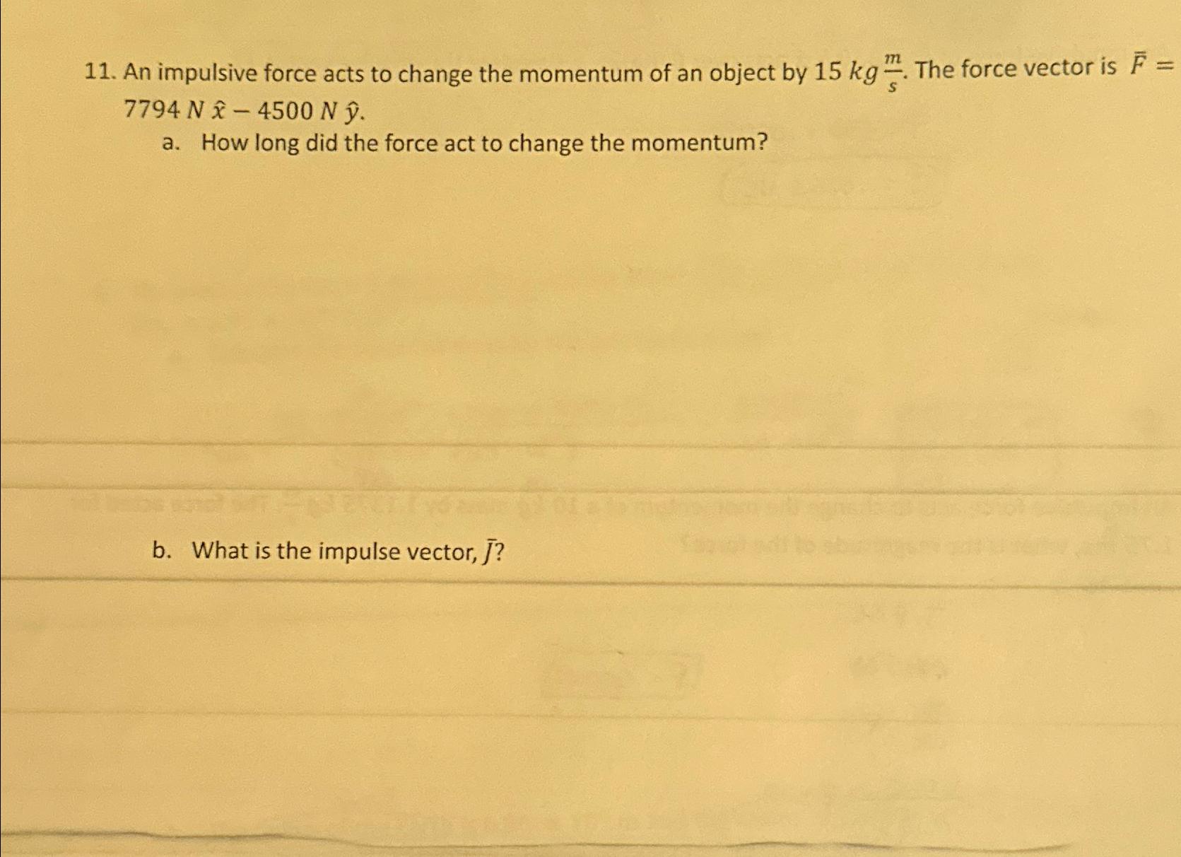 Solved An impulsive force acts to change the momentum of an | Chegg.com